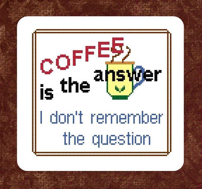 "Coffee is the Answer" | Cross Stitch Pattern