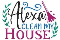 "A Funny Saying - Alexa, Clean My House"